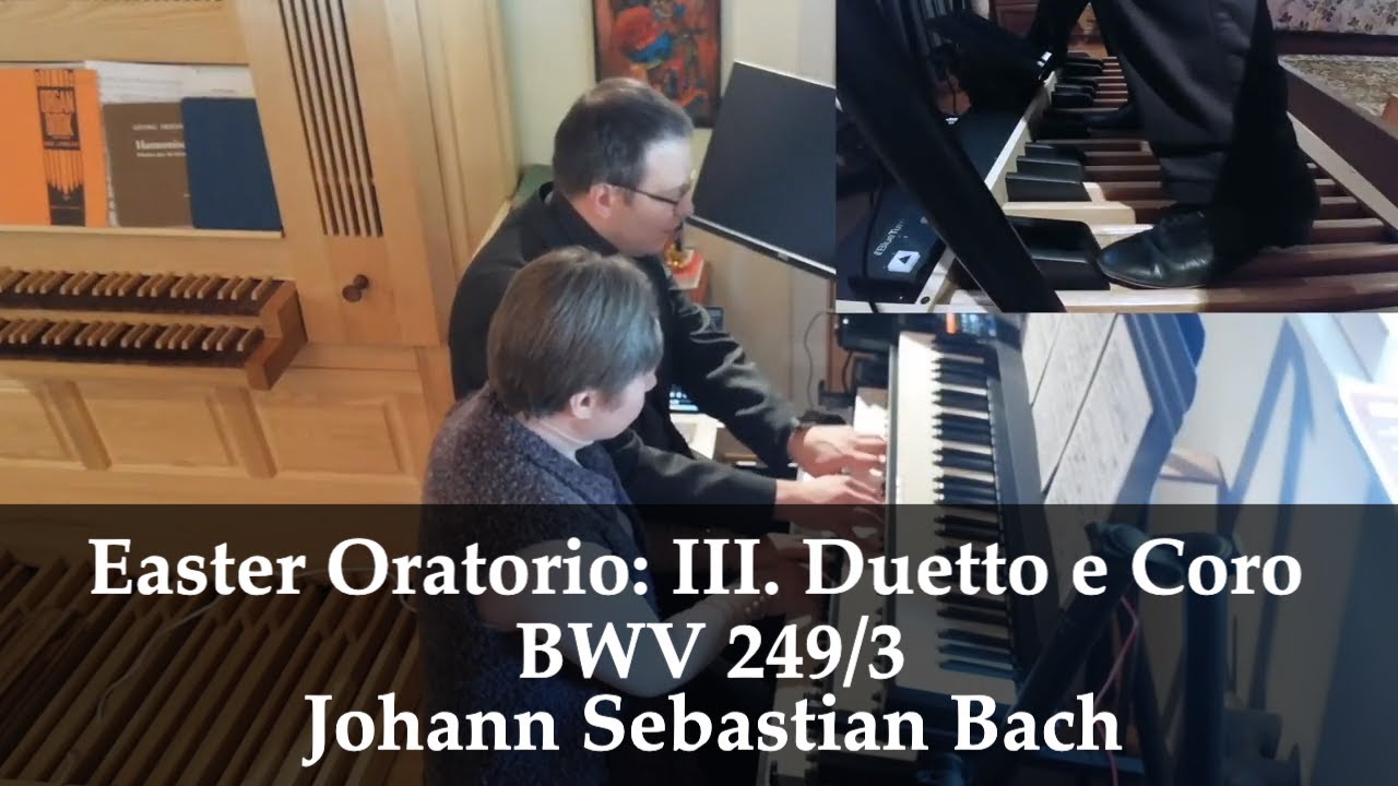 Easter Oratorio: III. Duetto e Coro, BWV 249/3 (Johann Sebastian Bach ...