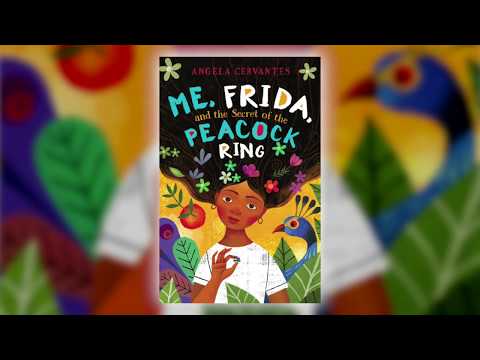 ReadWonder: Me, Frida, and the Secret of the Peacock Ring by Angela ...