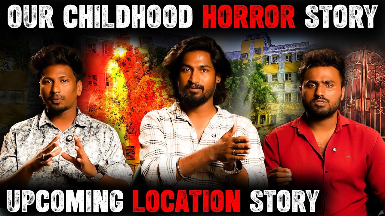 Our Childhood Horror Story | Upcoming Location Story | Black Shadow ...