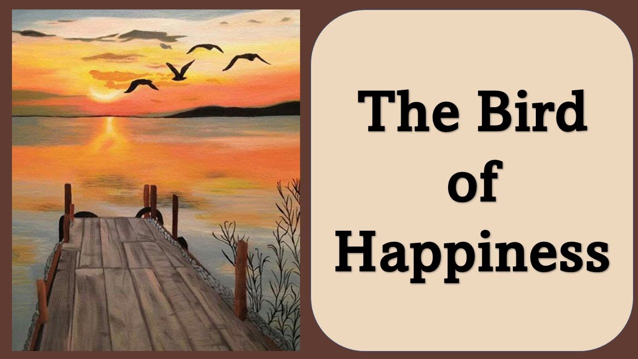 The bird of happiness I Knowledge I Learning I Story | Educational I ...