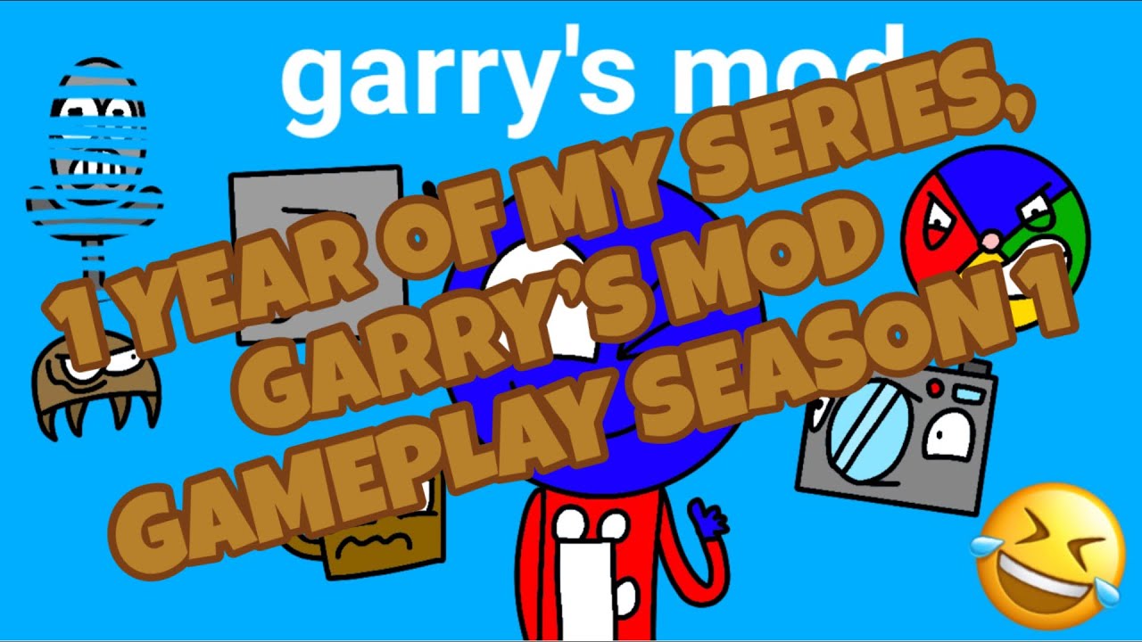 Happy 1st Birthday (To Season 1 Of My Gmod Gameplays) - YouTube