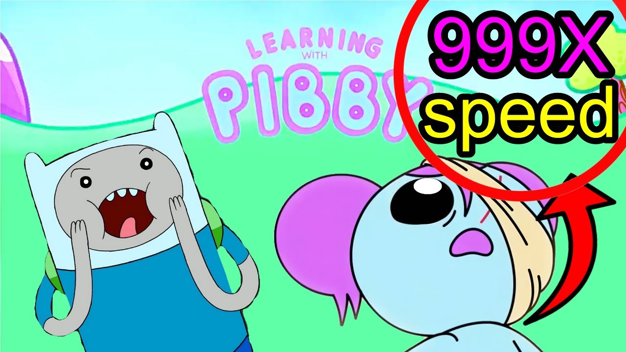 Pibby (SPEED 999X) Too Fast | Come and Learn with Pibby - YouTube