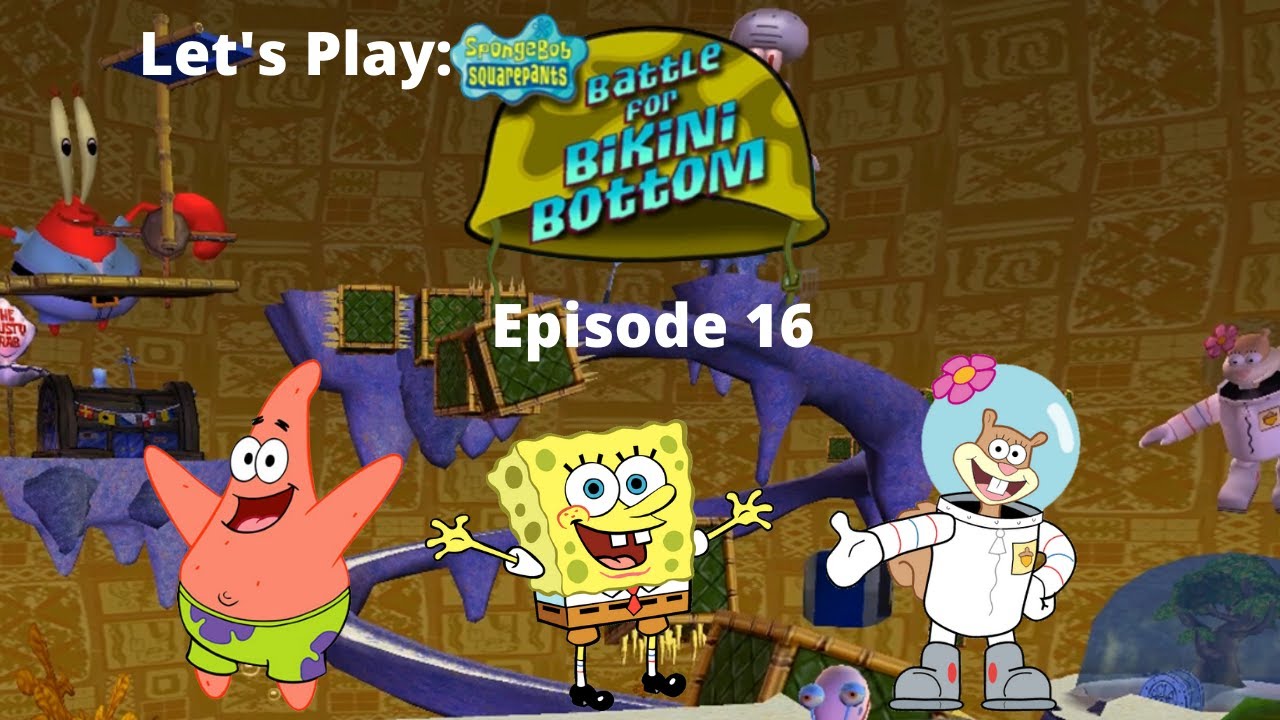 Let's Play: Spongebob Squarepants: Battle For Bikini Bottom: Episode 16 ...