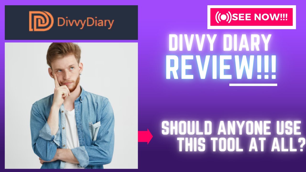 Divvy Diary Review-Should Anyone Use This Tool At ALL Or NOT? See(Check ...