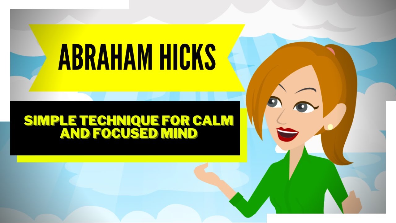 ABRAHAM HICKS | Technique To Focus Your Mind - YouTube