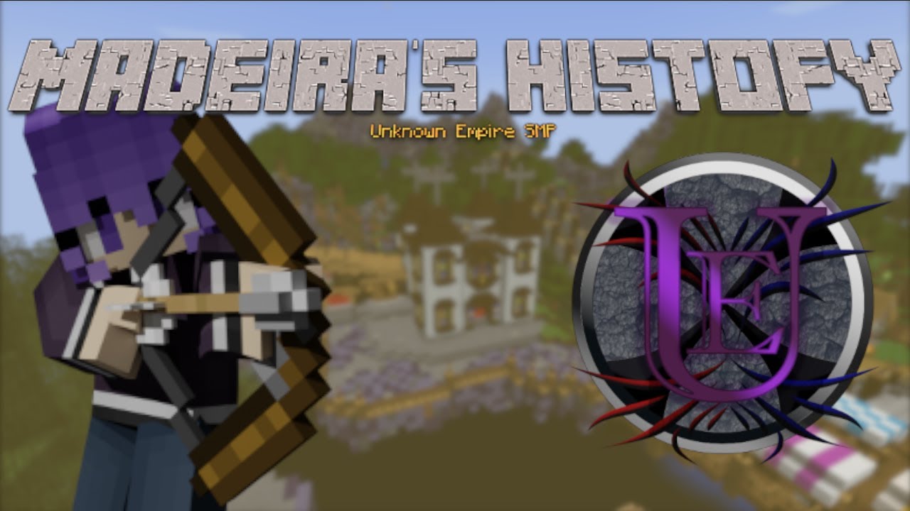 Madeira's History on the Unknown Empire SMP - YouTube