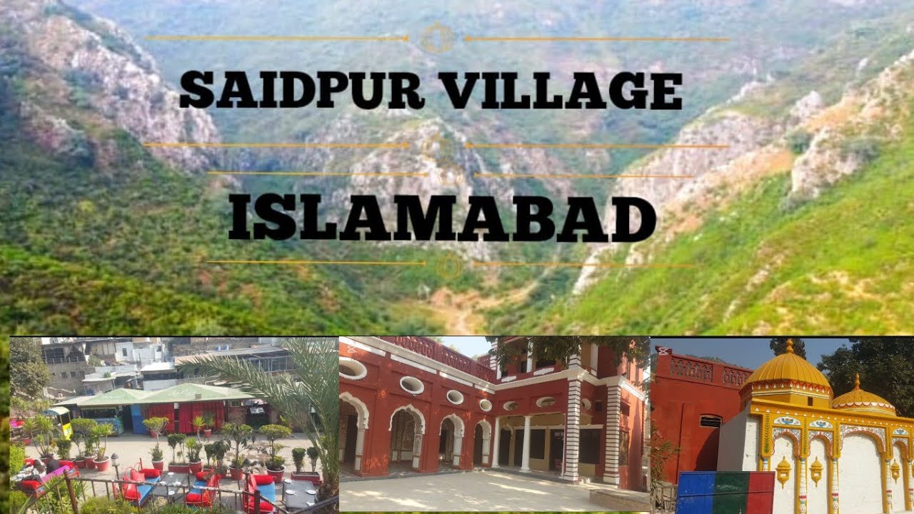 saidpur village Islamabad/is a historical village located in Islamabad ...