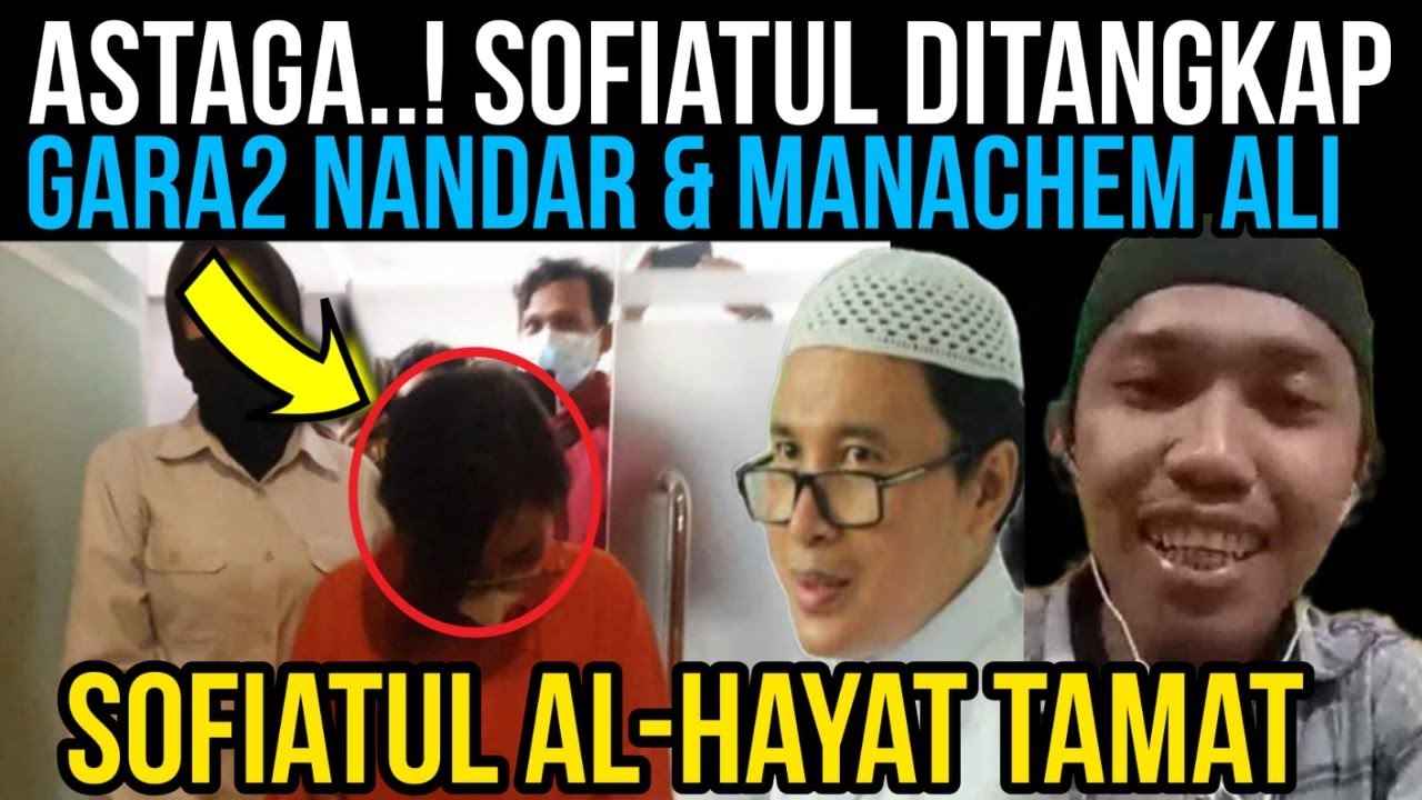 Astaga kasihan sofiatul di tangkap? gara2 endang sunandar & Manachem ...