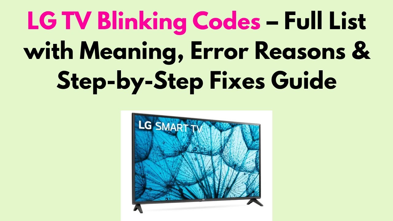 LG TV Blinking Codes – Full List with Meaning, Error Reasons & Step-by-Step Fixes Guide - YouTube