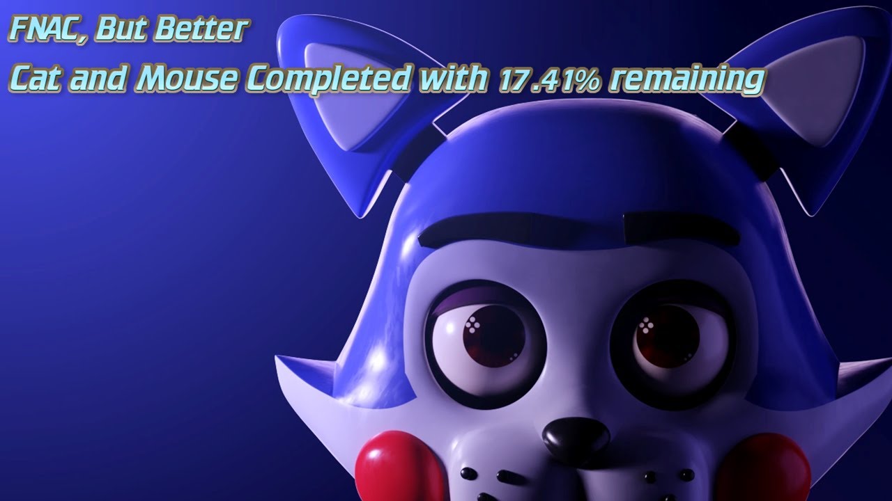 FNAC, But Better (Cat and Mouse Completed) - YouTube