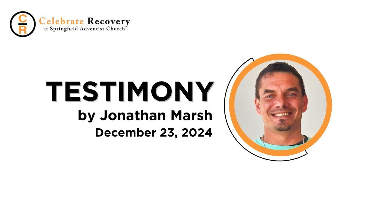 Celebrate Recovery Testimony - Jonathan Marsh - YouTube