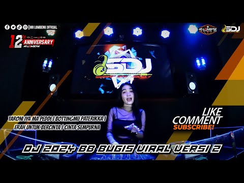 DJ BB 2024 BUGIS VIRAL V2 TARONI IYA MA PEDDI | BOTTINGMU PATERIKKA | ERAH UNTUK BERCINTA