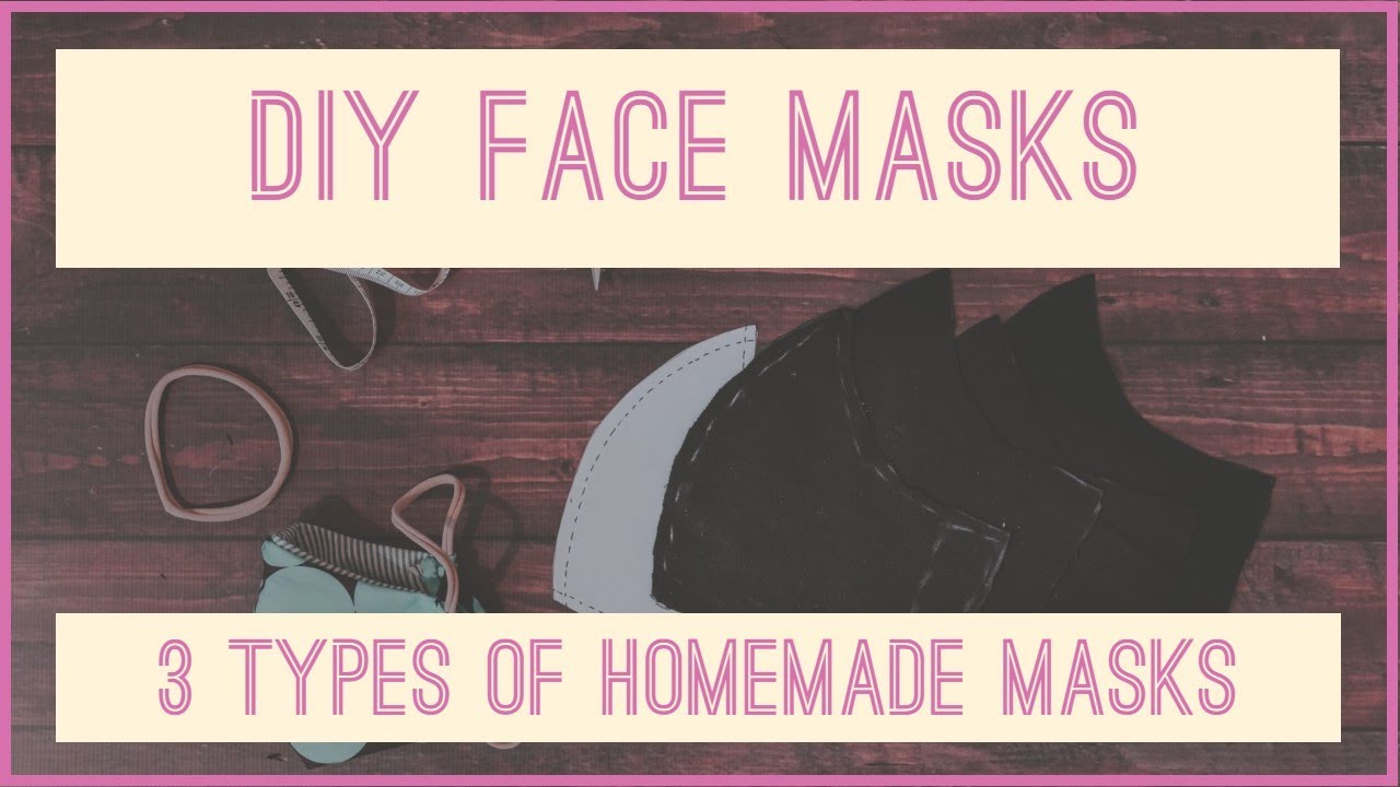 DIY Face Masks - 3 Most Popular Stitched And Unstitched Easy Face Masks ...