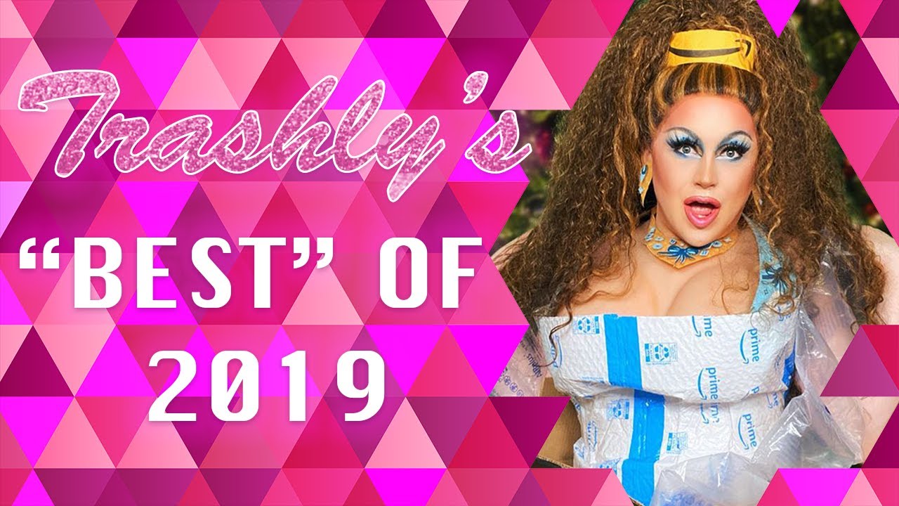 Trashly's "Best" of 2019 - YouTube
