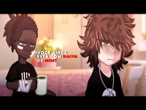 😥|AINDA ESTÁ COM RAIVA?|💢|GL2||Bl\Yaoi||Curta/Série| - YouTube