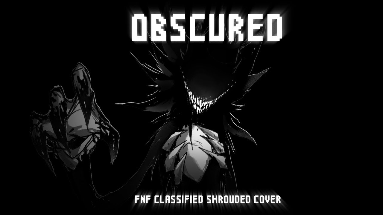 OBSCURED - Shrouded but Visna sings it | FNF CLASSIFIED - YouTube