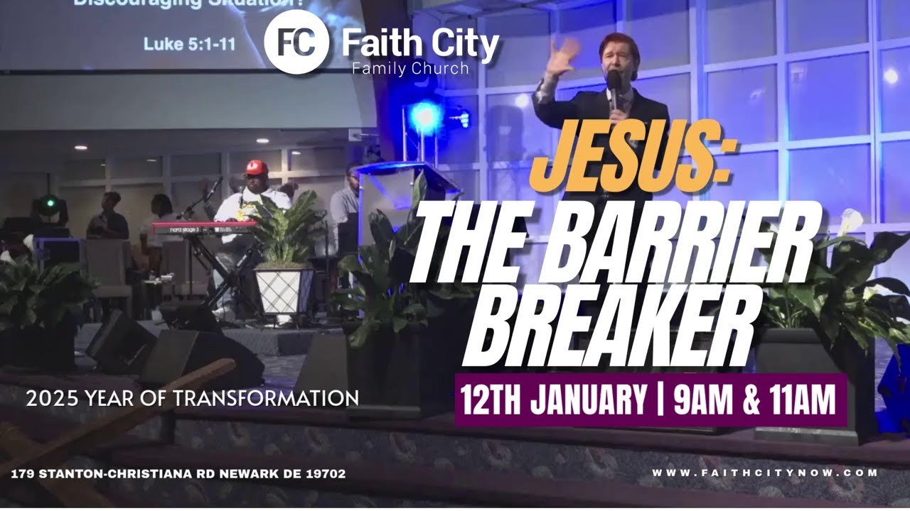 Faith City Family Church Jesus: The Barrier Breaker Sunday - YouTube