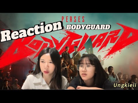 Reaction “BODYGUARD” Official MV (Perses) | ungkieii - YouTube