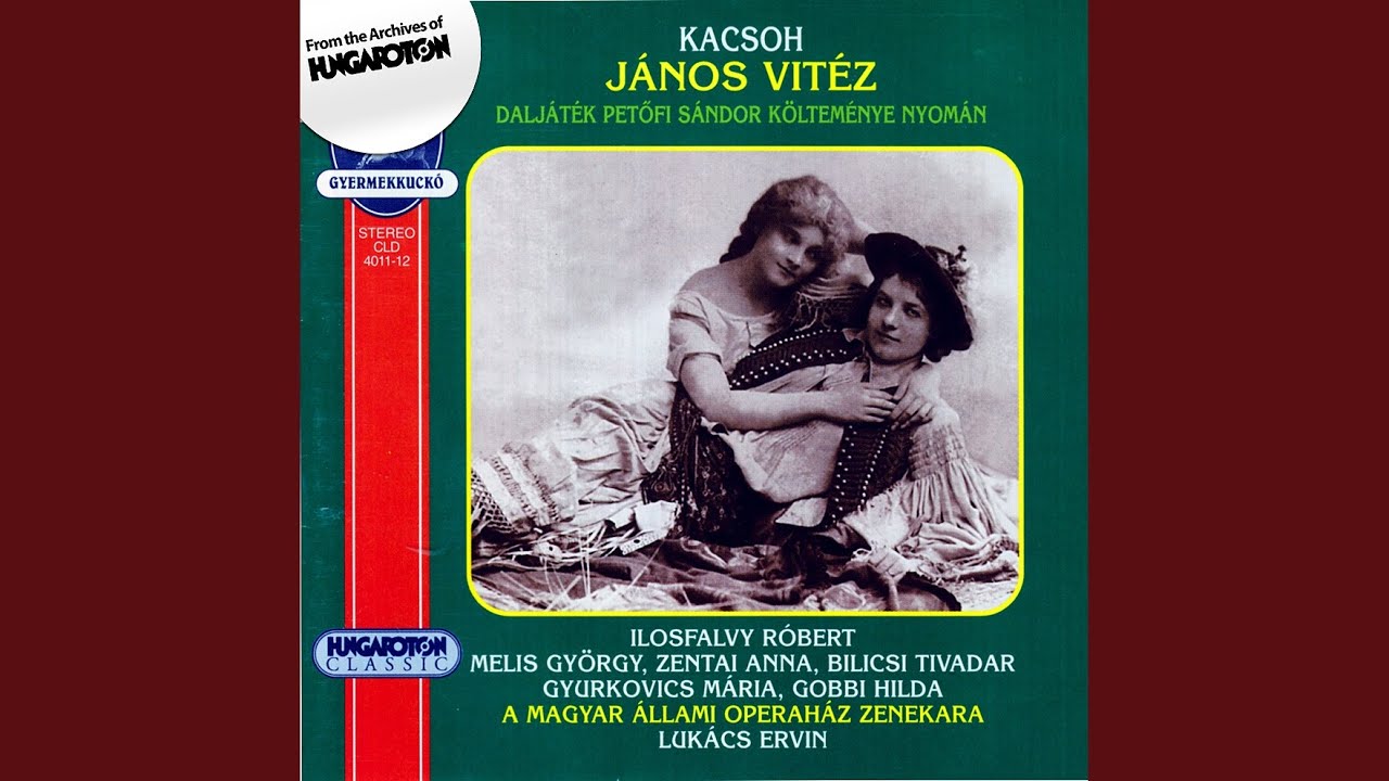János Vitéz: III. Felvonás - No. 15 Bago dala: A furulyám, jaj be búsan ...