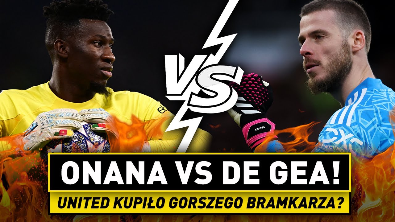 Porównanie ONANY I DE GEI! KTO jest lepszym bramkarzem? - YouTube