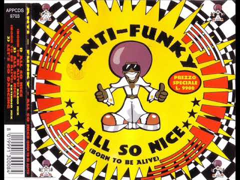 ANTI-FUNKY - All so nice (born to be alive) (extended mix) - YouTube