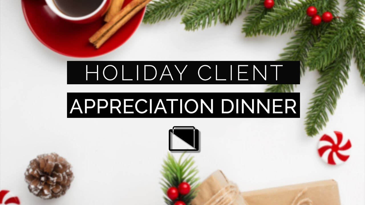 Holiday Client Appreciation Dinner - YouTube
