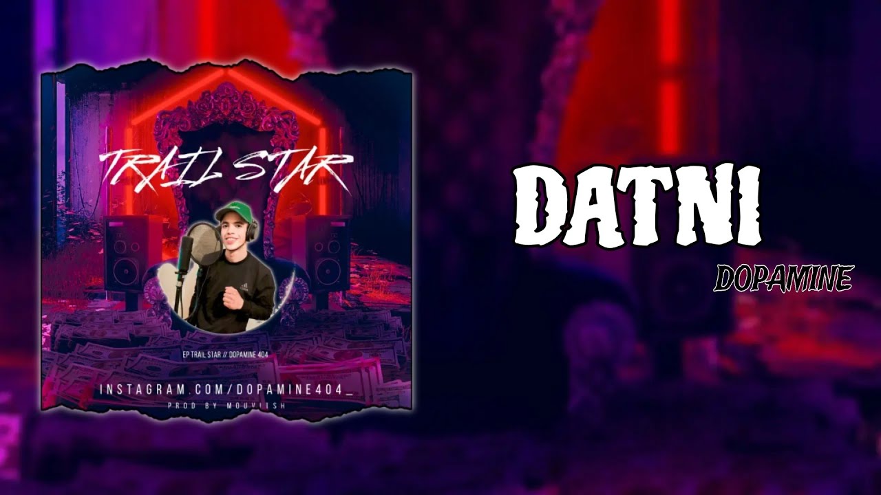 Dopamine - DATNI (ft Star)[EP TRAIL STAR] - YouTube