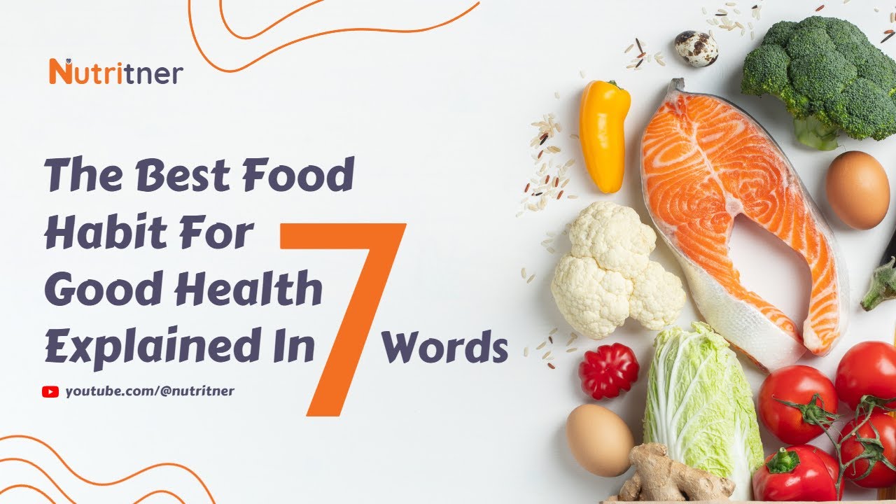 Best Food Habit For Good Health | Expert Advice On How To Regain Good ...
