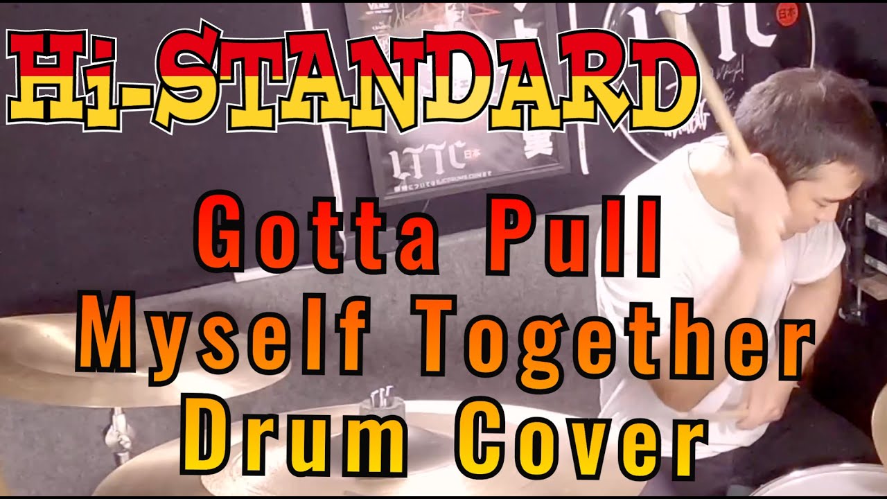 Gotta Pull Myself Together | Hi-Standard | Drum Cover I ガッタプルマイセルフ ...