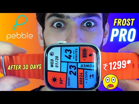 Pebble Frost Pro 1.96 inch Unboxing & Review After 30 Days⚡ - YouTube