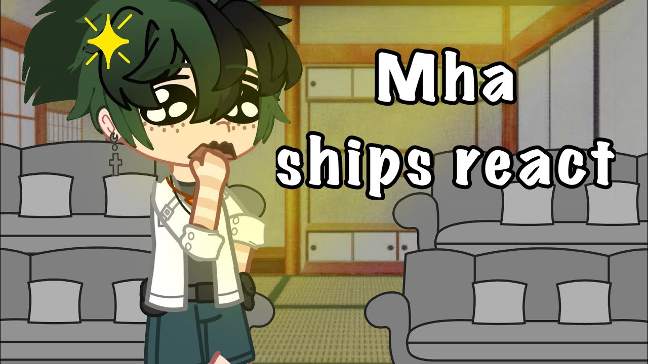 Mha ships react 1/2 || Kamijiro & Seroki || ships || BNHA/MHA || read ...