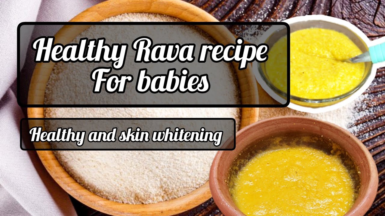 Rava recipe for babies|healthy and skin whitening baby food | # ...
