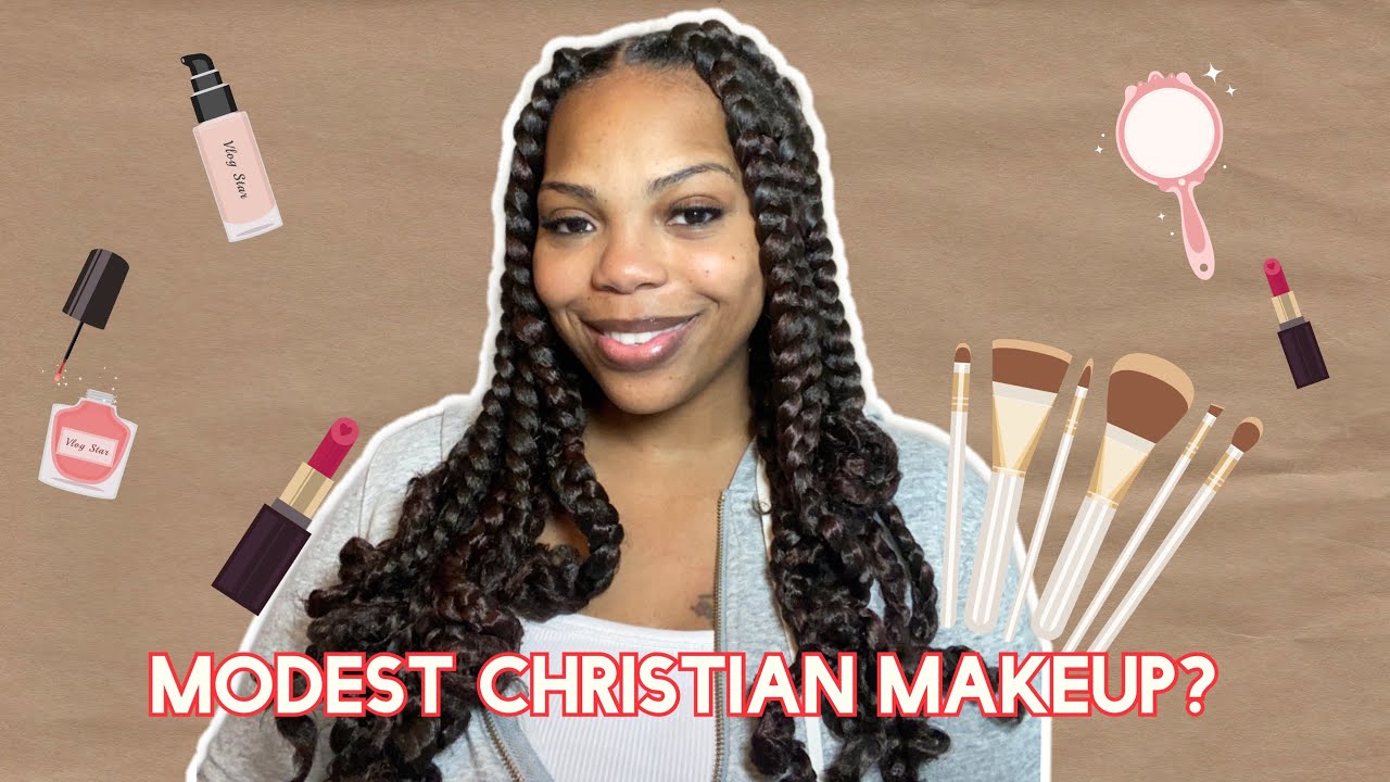 Modest Makeup For Christian Women; Makeup Tutorial For Christian Women ...