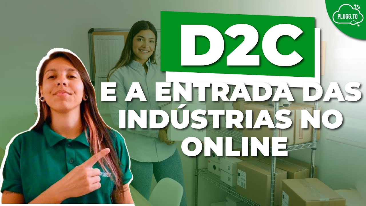 O QUE É D2C? E POR QUE ELE É A ENTRADA DAS INDÚSTRIAS NO ONLINE? - YouTube