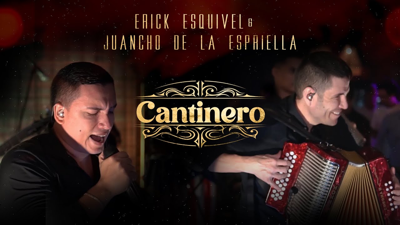 Cantinero - Erick Esquivel & Juancho de la Espriella - YouTube Music