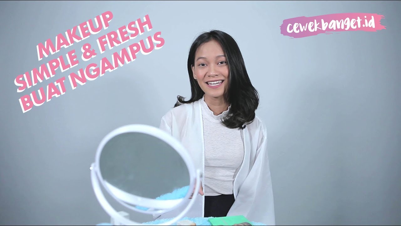 Tutorial Makeup untuk ke Kampus, CUMA 5 MENIT! - YouTube