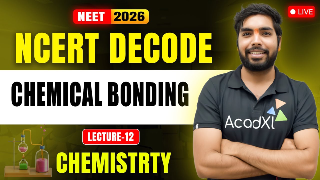 Chemical Bonding -12 | NEET 2026 Chemistry | NCERT DECODE - YouTube