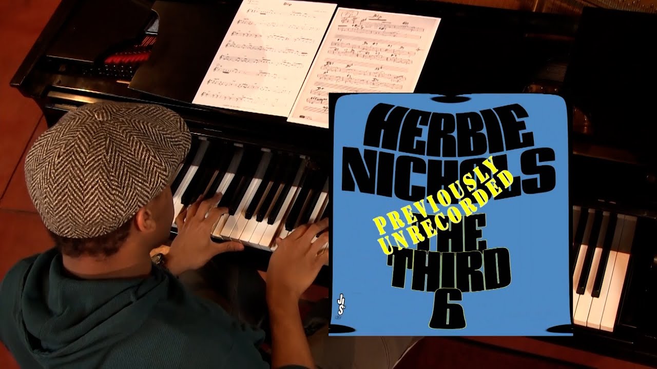 Six more never-before heard compositions by the great Herbie Nichols ...