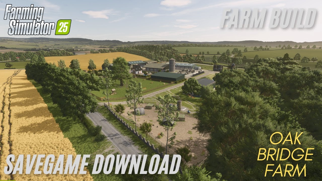 | SAVE GAME DOWNLOAD | "Oks Springs Farm" | Map : Oak Bridge Farm ...