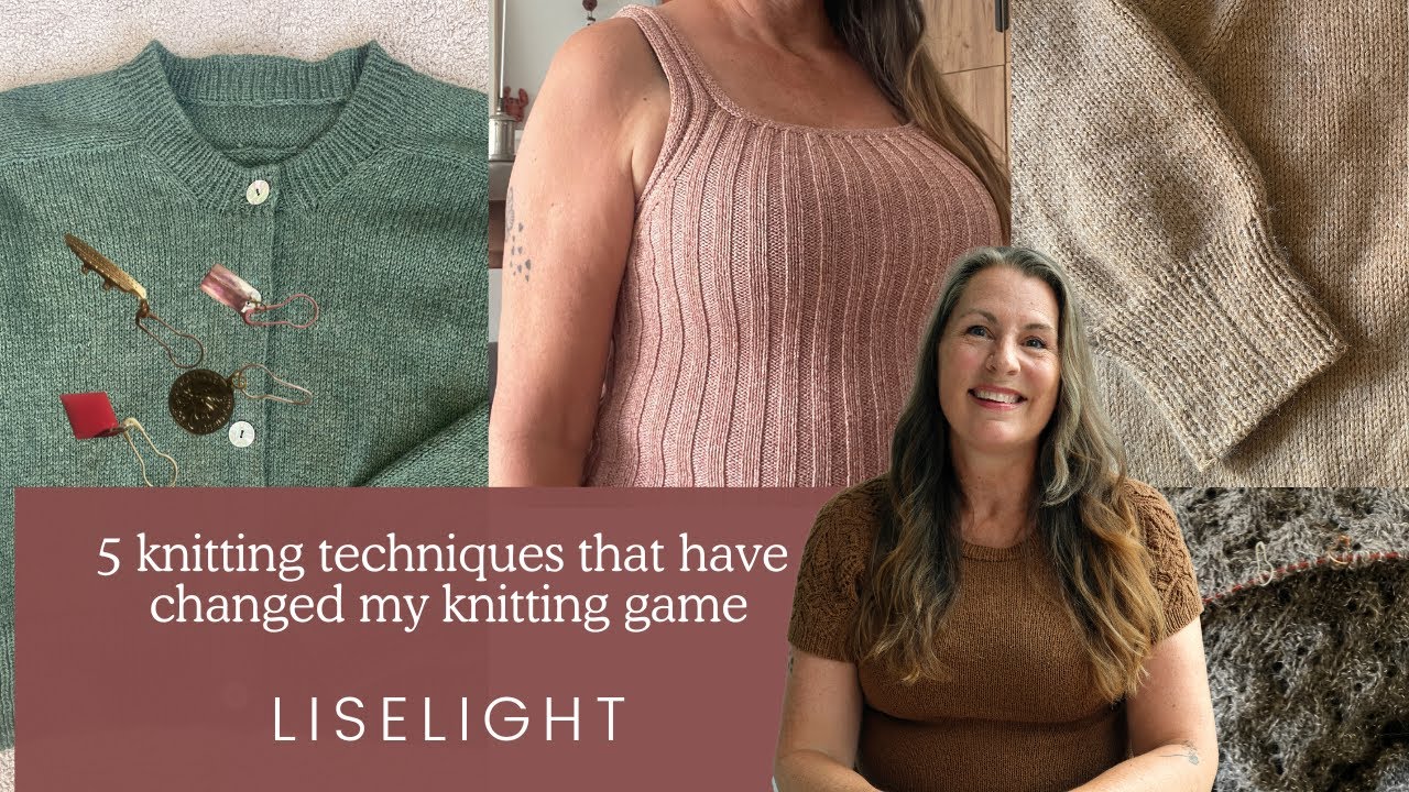 5 knitting techniques that have changed my knitting game | LiseLight ...