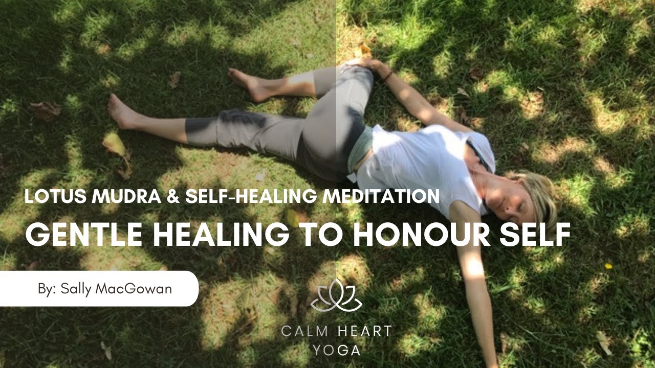 Gentle Healing Practice to Honour Self (with Mantra & Mudra) - YouTube