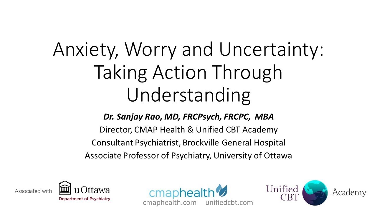 Anxiety, Worry and Uncertainty: Taking Action Through Understanding ...
