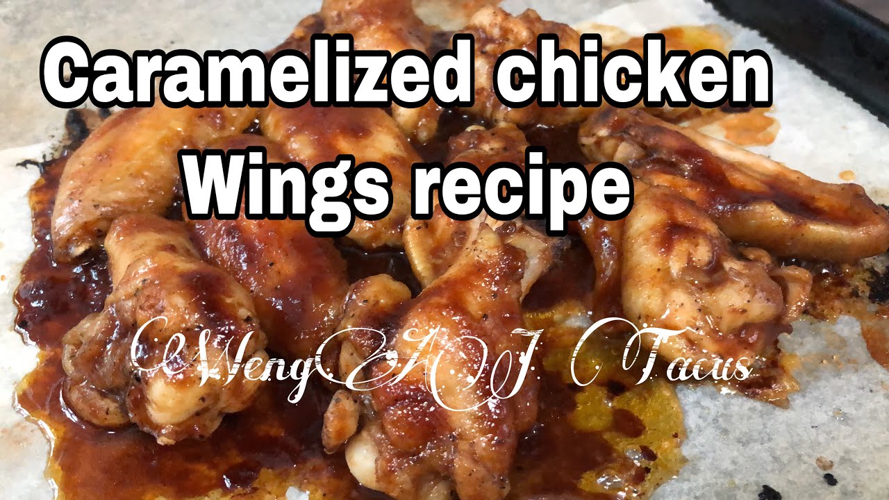 Caramelized Chicken Wings || Sticky chicken wings Recipe || WengAJ ...