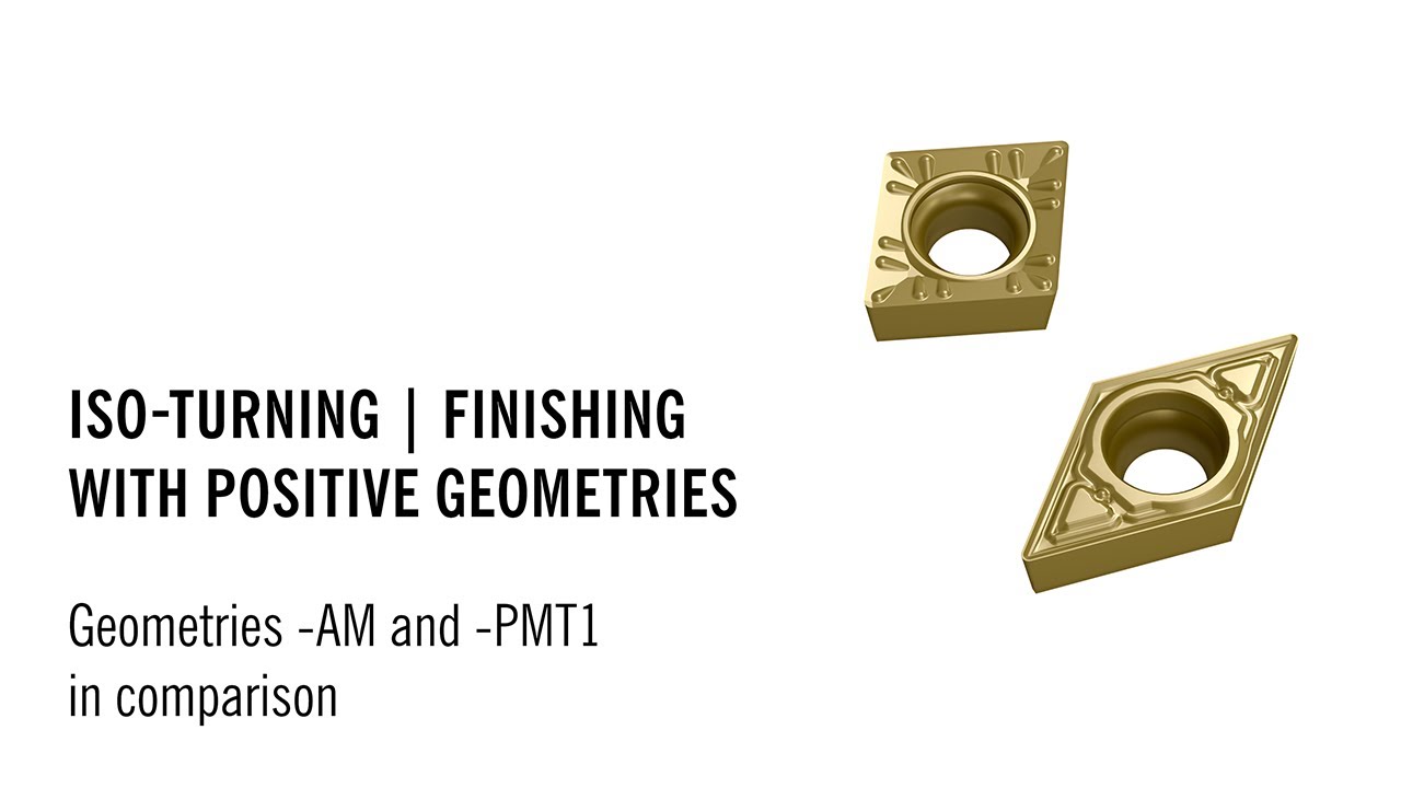 ISO turning | Finishing with positive geometries - AM and PMT1 in ...