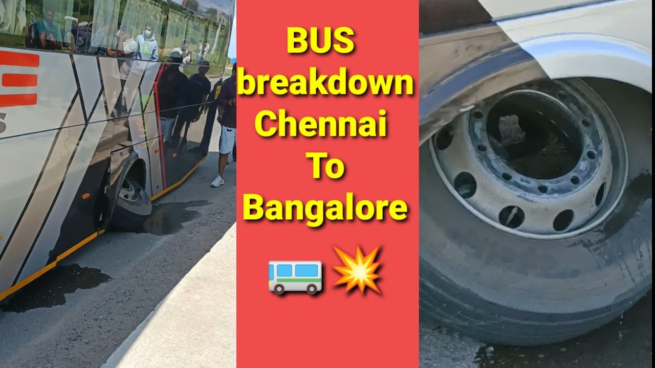 சென்னையில் இருந்து பெங்களூர் வரும் வழியில் | bus breakdown | 🚎💥🚌 ...