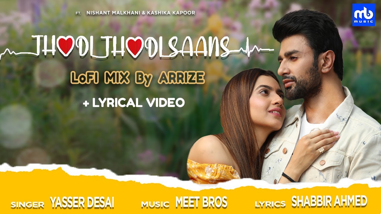 Thodi Thodi Saans - LoFI Lyrical | Meet Bros,Yasser Desai,Arrize ...