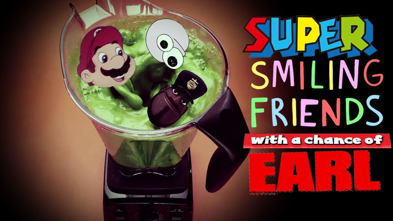 YTP- Super Smiling Friends With A Chance of Earl - YouTube