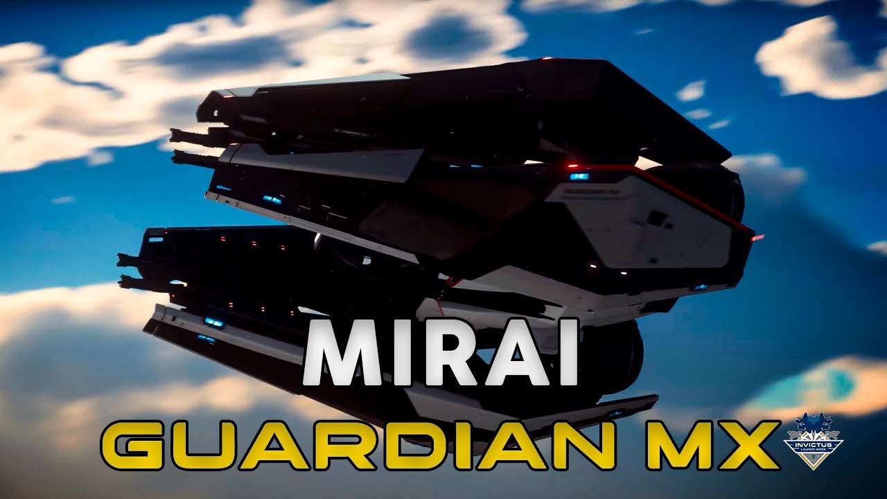 MIRAI GUARDIAN MX! - STAR CITIZEN SHIPS! - YouTube