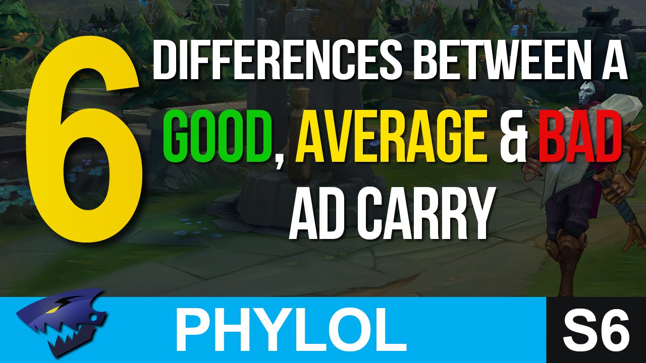 6 differences between a GOOD, AVERAGE & BAD AD CARRY - League of ...