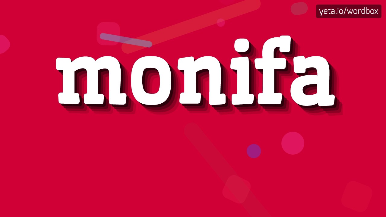 HOW TO SAY MONIFA? - YouTube